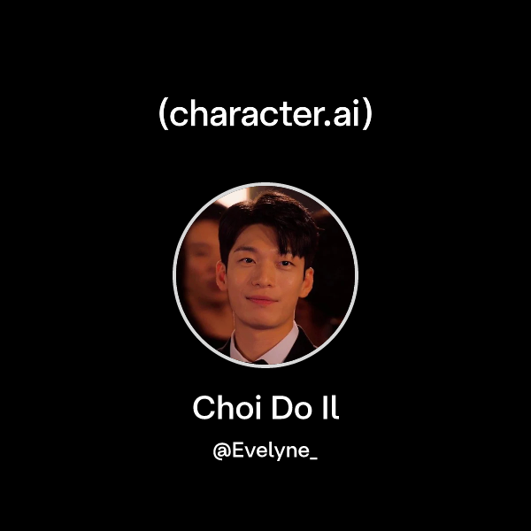 Chat with Choi Do Il | character.ai | AI Chat, Reimagined–Your Words ...
