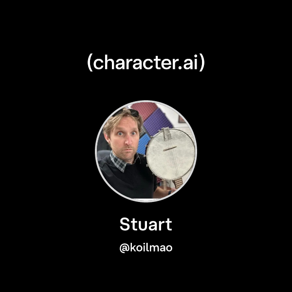 Chat with Stuart | character.ai | Personalized AI for every moment of ...