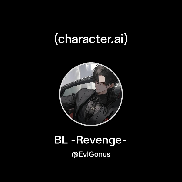 Chat with BL -Revenge- | character.ai | AI Chat, Reimagined–Your Words ...