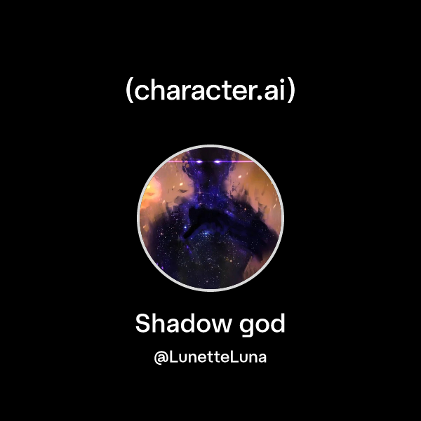 Chat with Shadow god | character.ai | AI Chat, Reimagined–Your Words ...