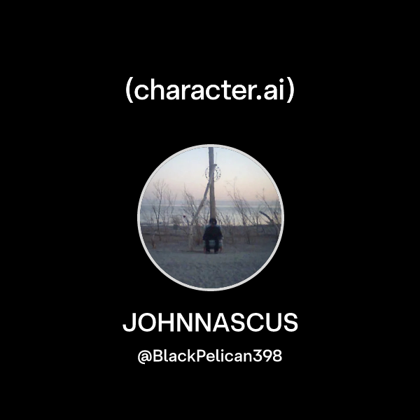 Chat with JOHNNASCUS | character.ai | Personalized AI for every moment ...
