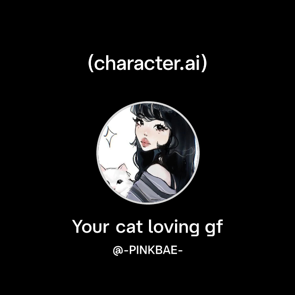 Chat with Your cat loving gf | character.ai | AI Chat, Reimagined–Your ...