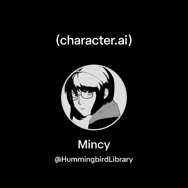 Chat with Mincy | character.ai | Personalized AI for every moment of ...