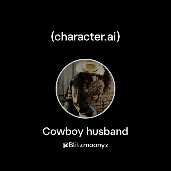 Chat with Cowboy husband | character.ai | AI Chat, Reimagined–Your ...
