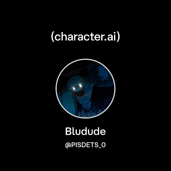 Chat with Bludude | character.ai | AI Chat, Reimagined–Your Words. Your ...