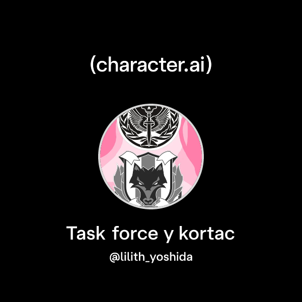 Chat with Task force y kortac | character.ai | AI Chat, Reimagined–Your ...