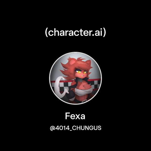 Chat with Fexa | character.ai | AI Chat, Reimagined–Your Words. Your World.