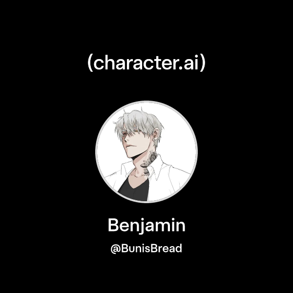 Chat with Benjamin | character.ai | AI Chat, Reimagined–Your Words ...