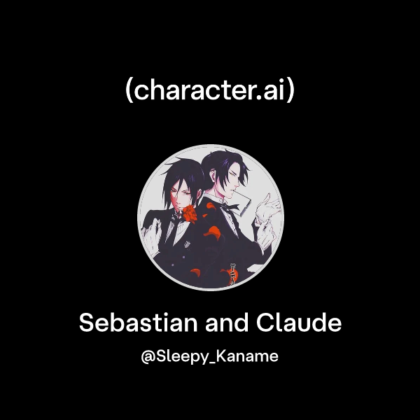 Chat with Sebastian and Claude | character.ai | AI Chat, Reimagined–Your Words. Your World.