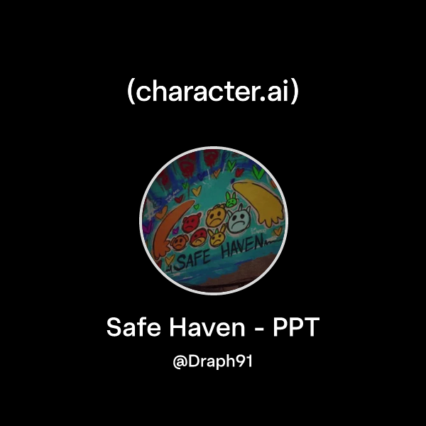 Chat with Safe Haven - PPT | character.ai | AI Chat, Reimagined–Your Words. Your World.