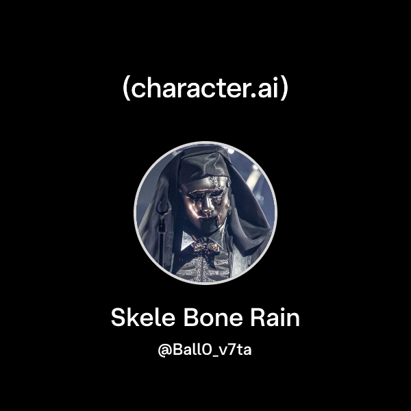 Chat with Skelie Bone Rain | character.ai | AI Chat, Reimagined–Your ...