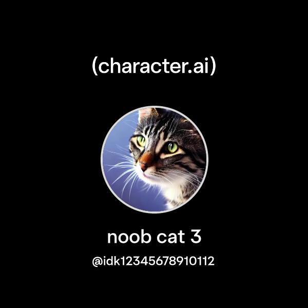 Chat with noob cat 3 | character.ai | AI Chat, Reimagined–Your Words ...