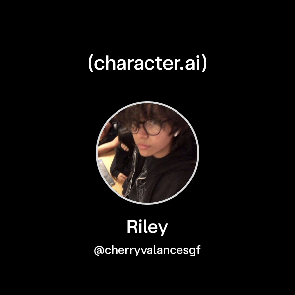 Chat with Riley | character.ai | Personalized AI for every moment of ...
