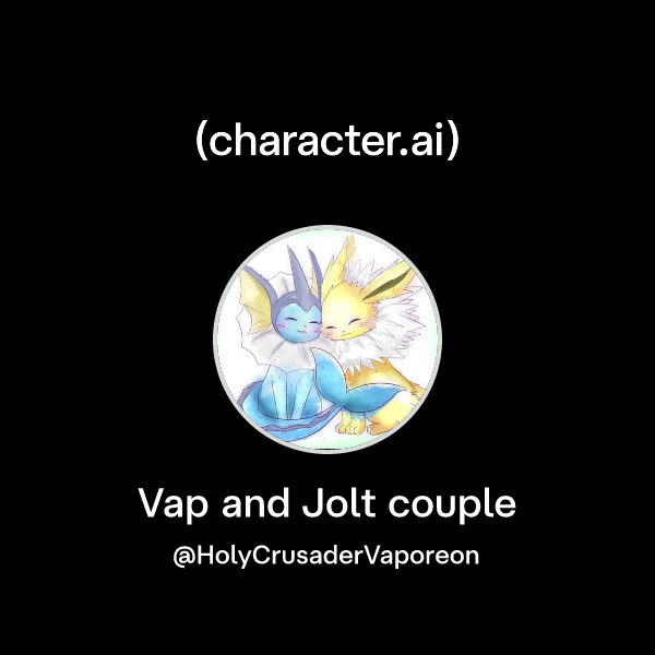 Chat with Vap and Jolt couple | character.ai | AI Chat, Reimagined–Your ...