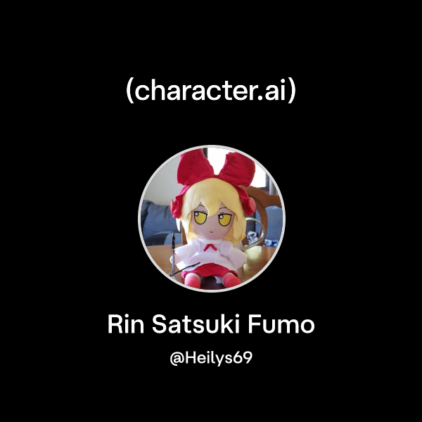 Chat with Rin Satsuki Fumo | character.ai | Personalized AI for every ...