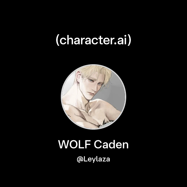 Chat with WOLF Caden | character.ai | Personalized AI for every moment ...