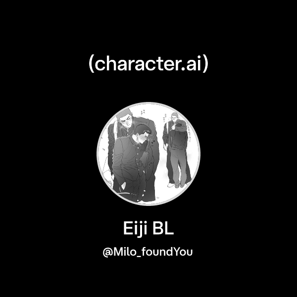 Chat with Eiji BL | character.ai | AI Chat, Reimagined–Your Words. Your World.