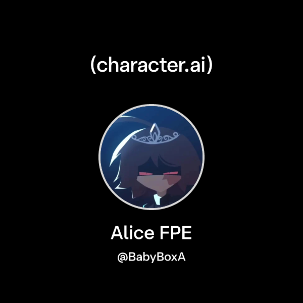 Chat with Alice FPE | character.ai | Personalized AI for every moment ...