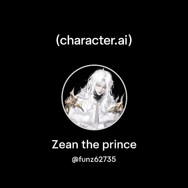 Chat with Zean the prince | character.ai | Personalized AI for every ...