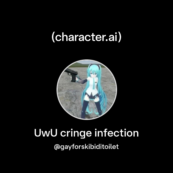 Chat with UwU cringe infection | character.ai | AI Chat, Reimagined ...