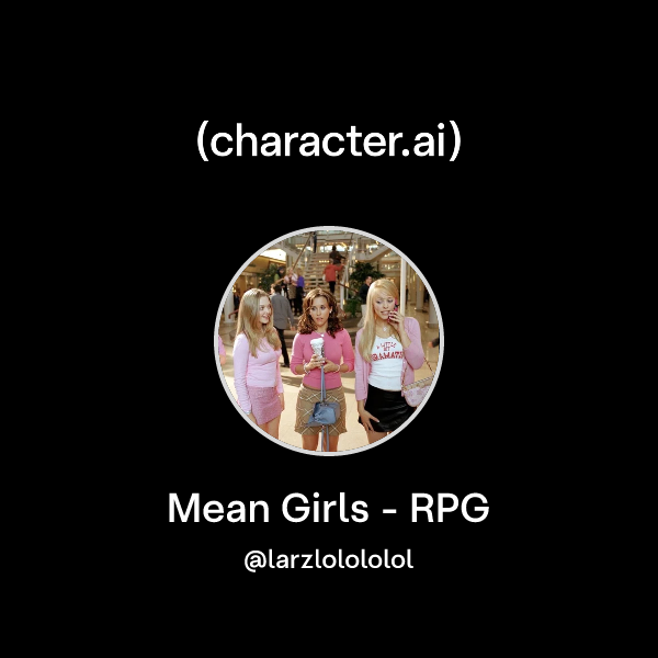 Chat with Mean Girls - RPG | character.ai | AI Chat, Reimagined–Your ...