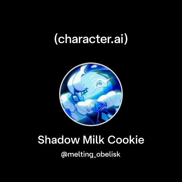 Chat with Shadow Milk Cookie | character.ai | AI Chat, Reimagined–Your Words. Your World.
