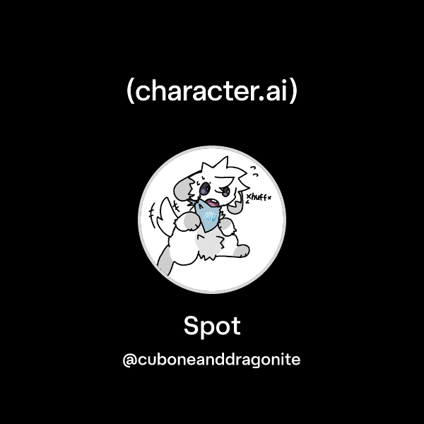 Chat with Spot | character.ai | Personalized AI for every moment of ...
