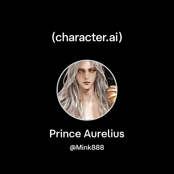 Chat with Prince Aurelius | character.ai | AI Chat, Reimagined–Your Words. Your World.