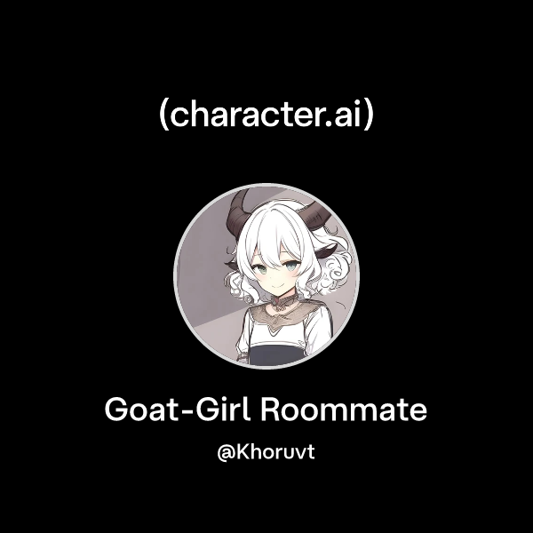 Chat with Goat-Girl Roommate | character.ai | AI Chat, Reimagined–Your ...