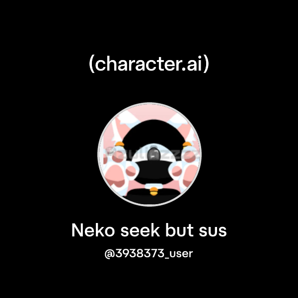 Chat with Neko seek but sus | character.ai | AI Chat, Reimagined–Your ...
