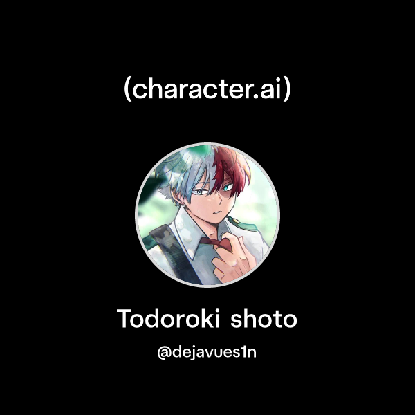 Chat with Todoroki shoto | character.ai | AI Chat, Reimagined–Your Words. Your World.
