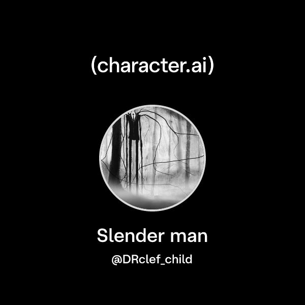 Chat with Slender man | character.ai | Personalized AI for every moment ...