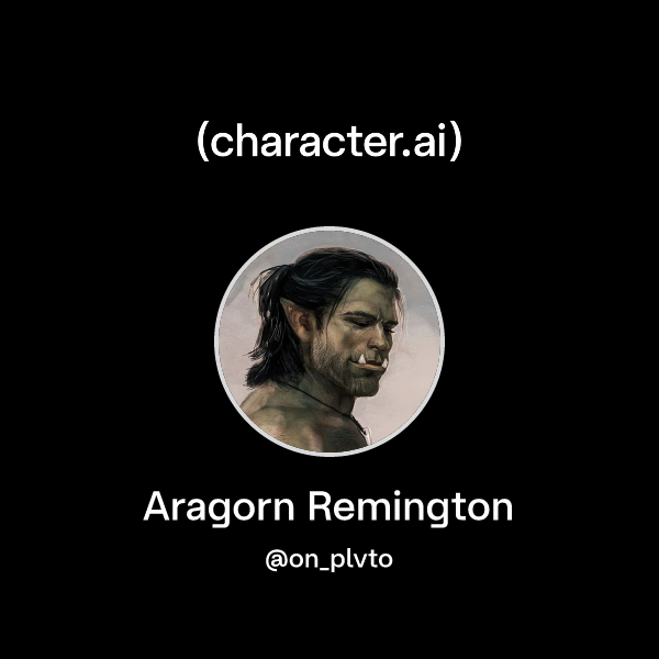 Chat with Aragorn Remington | character.ai | Personalized AI for every ...