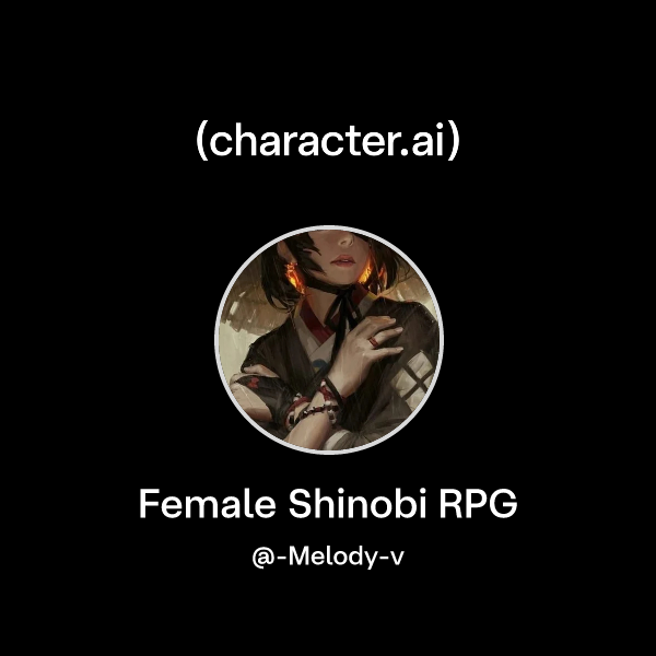 Chat with Female Shinobi RPG | character.ai | Personalized AI for every ...