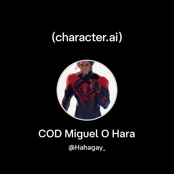 Chat with COD Miguel O Hara | character.ai | Personalized AI for every ...