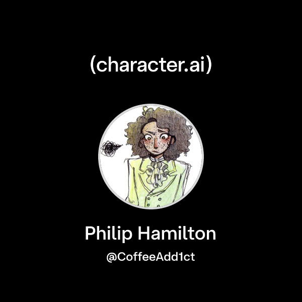 Chat with Philip Hamilton | character.ai | AI Chat, Reimagined–Your ...