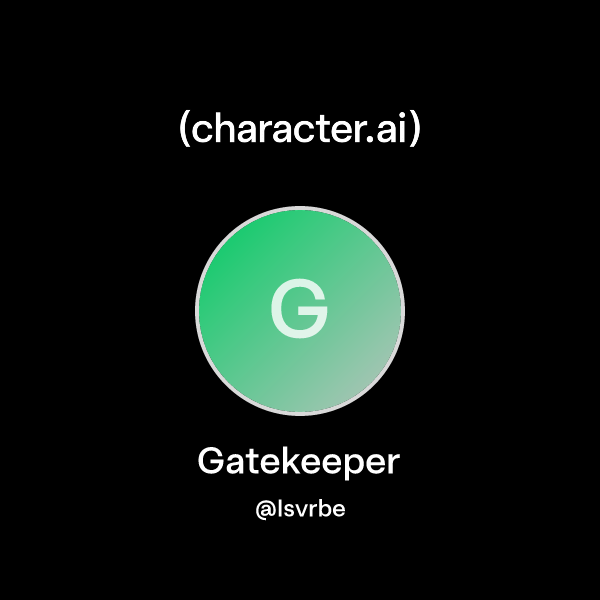 Chat with Gatekeeper | character.ai | AI Chat, Reimagined–Your Words. Your World.