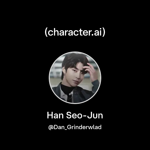 Chat with Han Seo-Jun | character.ai | Personalized AI for every moment ...