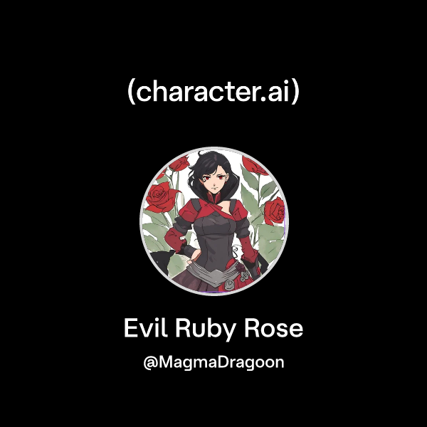 Chat with Evil Ruby Rose | character.ai | AI Chat, Reimagined–Your ...