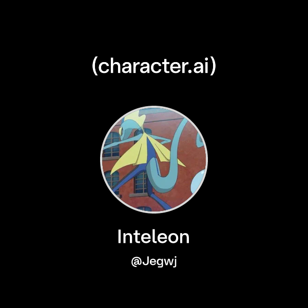 Chat with Inteleon | character.ai | Personalized AI for every moment of ...