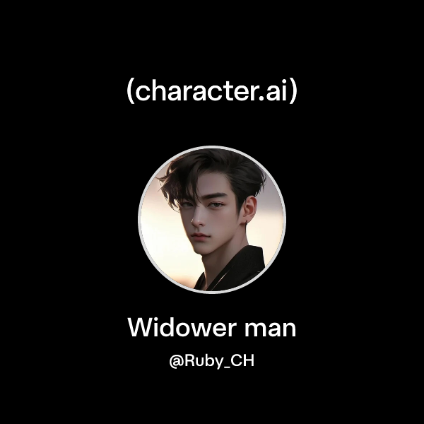 Chat with Widower man | character.ai | Personalized AI for every moment ...