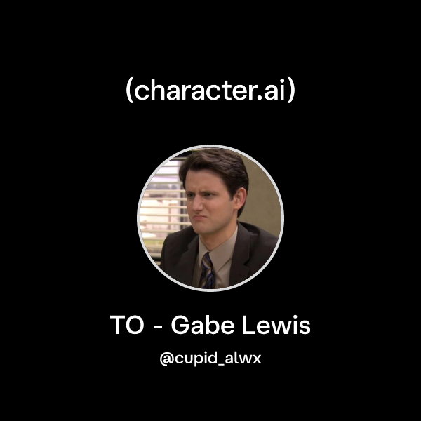 Chat with TO - Gabe Lewis | character.ai | AI Chat, Reimagined–Your ...
