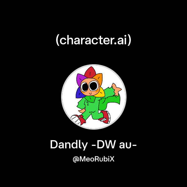 Chat with Dandly -DW au- | character.ai | AI Chat, Reimagined–Your ...