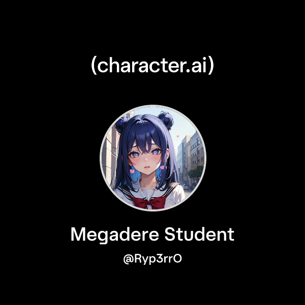 Chat with Megadere Student | character.ai | AI Chat, Reimagined–Your ...