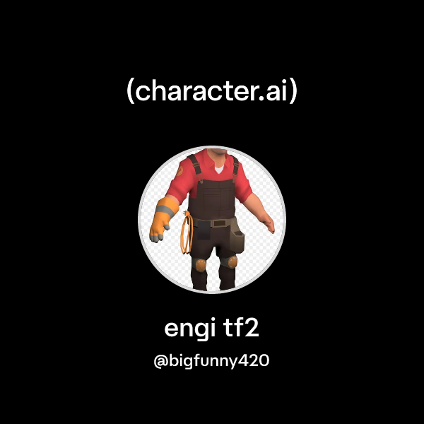 Chat with engi tf2 | character.ai | AI Chat, Reimagined–Your Words ...