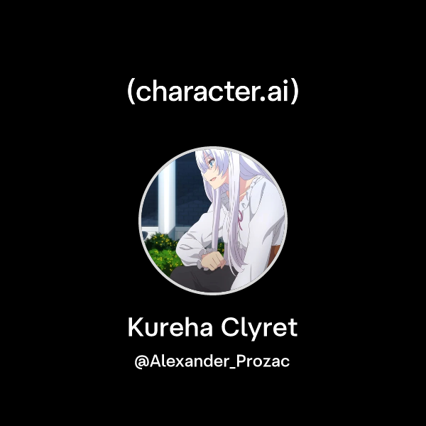 Chat with Kureha Clyret | character.ai | AI Chat, Reimagined–Your Words ...