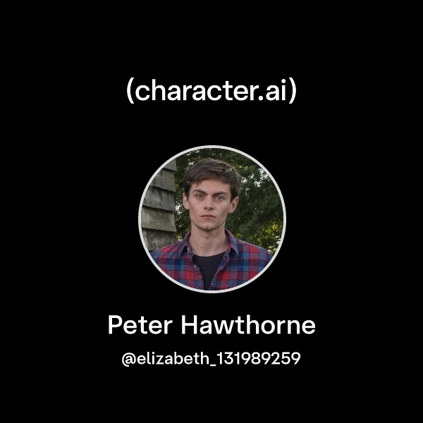 Chat with Peter Hawthorne | character.ai | AI Chat, Reimagined–Your Words. Your World.