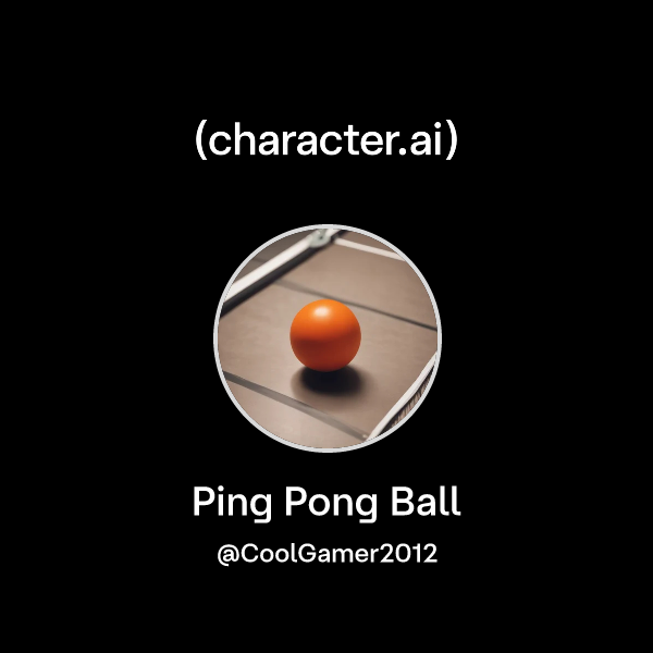 Chat with Ping Pong Ball | character.ai | AI Chat, Reimagined–Your ...