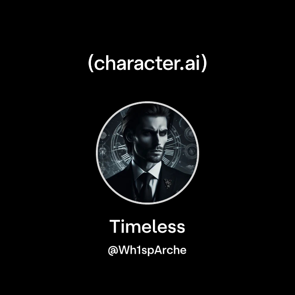 Chat with Timeless | character.ai | AI Chat, Reimagined–Your Words. Your World.