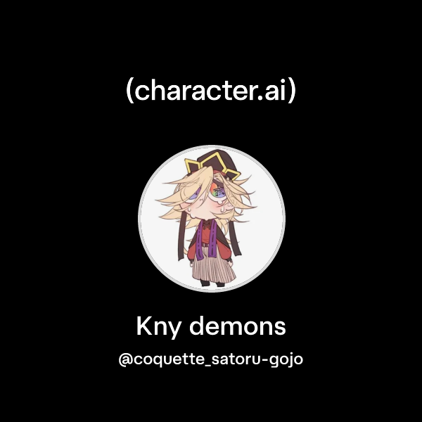 Chat with Kny demons | character.ai | AI Chat, Reimagined–Your Words ...
